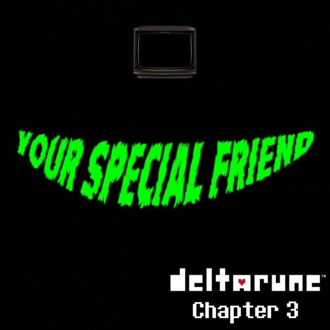 Stream Deltarune Chapter 3 - Your Special Friend + flp by Zera | Listen ...