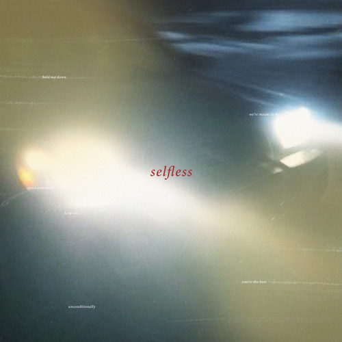 Selfless - Listen to music