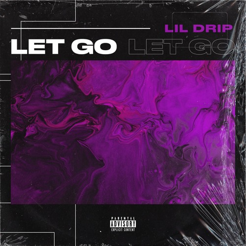 Stream Let Go by Lil Drip | Listen online for free on SoundCloud