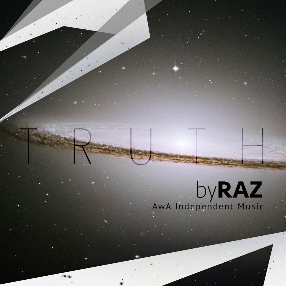 Stream RAZ - Truth by RAZ | Listen online for free on SoundCloud