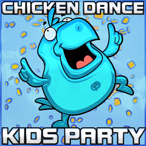 Stream Chicken Dance (Party Mix) by Chicken Dance Kids Party | Listen ...