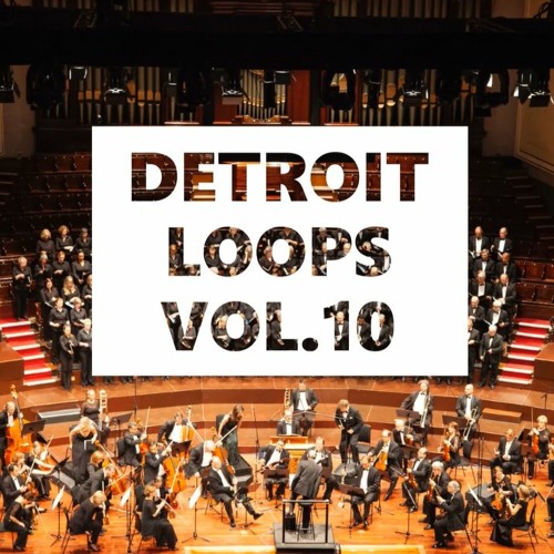 Stream Detroit Loop Kit 'Detroit Loops' Vol.10 (Orchestral Style) by ...
