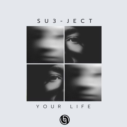 Stream Su3-ject - Your Life by Su3-ject | Listen online for free on ...
