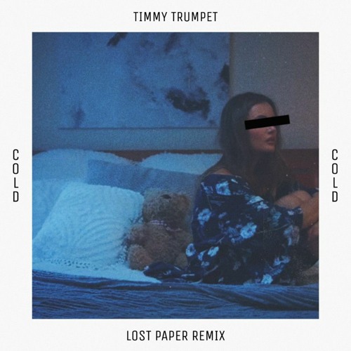 Stream Timmy Trumpet - Cold (Lost Paper Remix) by Lost Paper | Listen ...