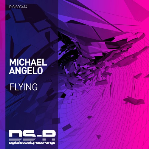 Stream Michael Angelo - Flying by Digital Society Recordings | Listen ...