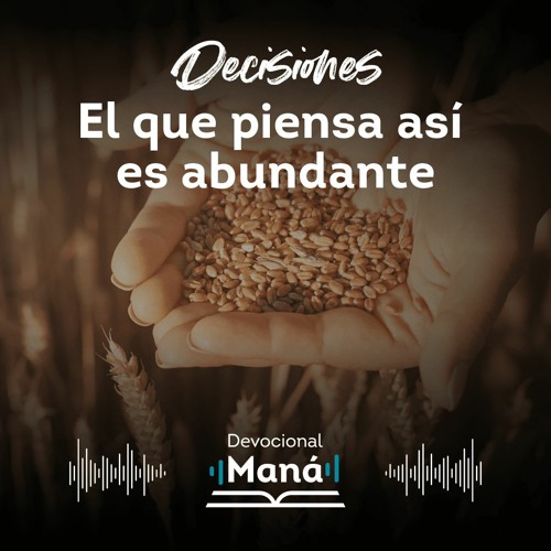 Stream Devocional │si Piensas Así Participarás En La Obra De Dios By Devocional Maná Listen 
