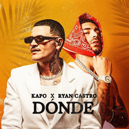 Stream 92- Kapo Ft Ryan Castro- Donde (Extended Remix) DjNelson 2025 by ...