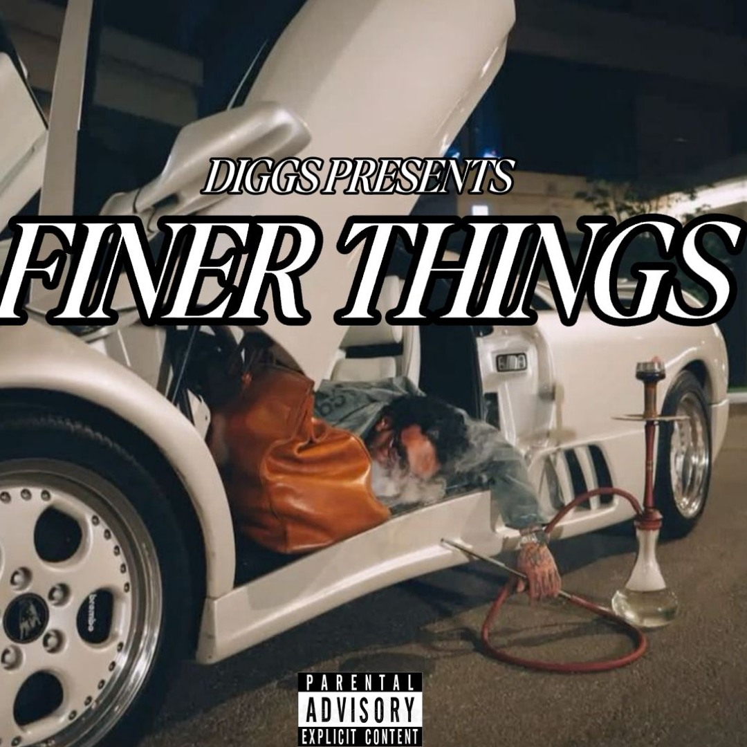 Stream FINER THINGS by DIGGS | Listen online for free on SoundCloud