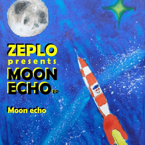 Stream Moon Echo by ZEPLO | Listen online for free on SoundCloud
