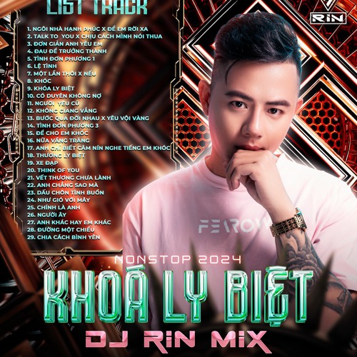 Stream Demo - Nonstop - Khóa Ly Biệt 2024 - DJ Rin Mix Zalo 0396068821 ...