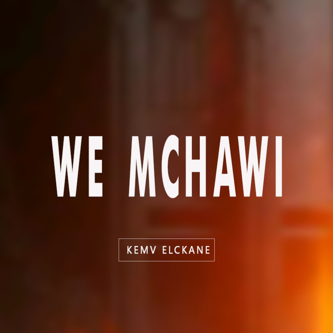 Stream WE MCHAWI by KEMV ELCKANE | Listen online for free on SoundCloud