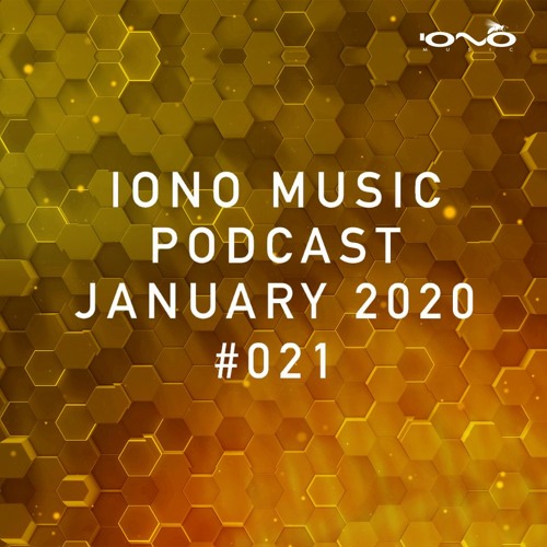 Stream IONO MUSIC PODCAST #021 - January 2020 by IONO MUSIC (official ...