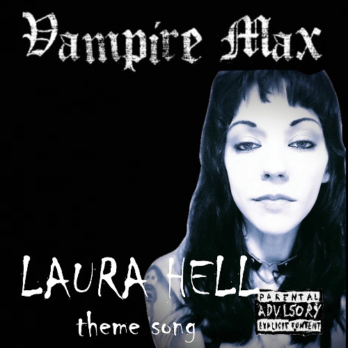 Stream Laura Hell (Theme Song) by Vampire Max | Listen online for free ...