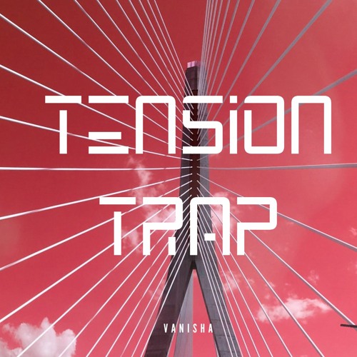 Stream TENSION TRAP by VANISHA'S VIEW | Listen online for free on ...