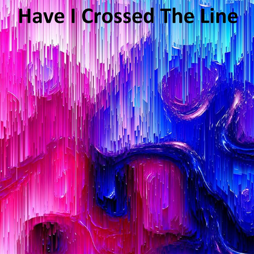 Stream Bob tik | Listen to Have I Crossed the Line playlist online for ...