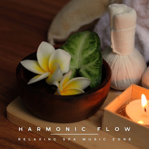 Stream Relaxing Spa Music Zone | Listen to Harmonic Flow: Calming Spa ...