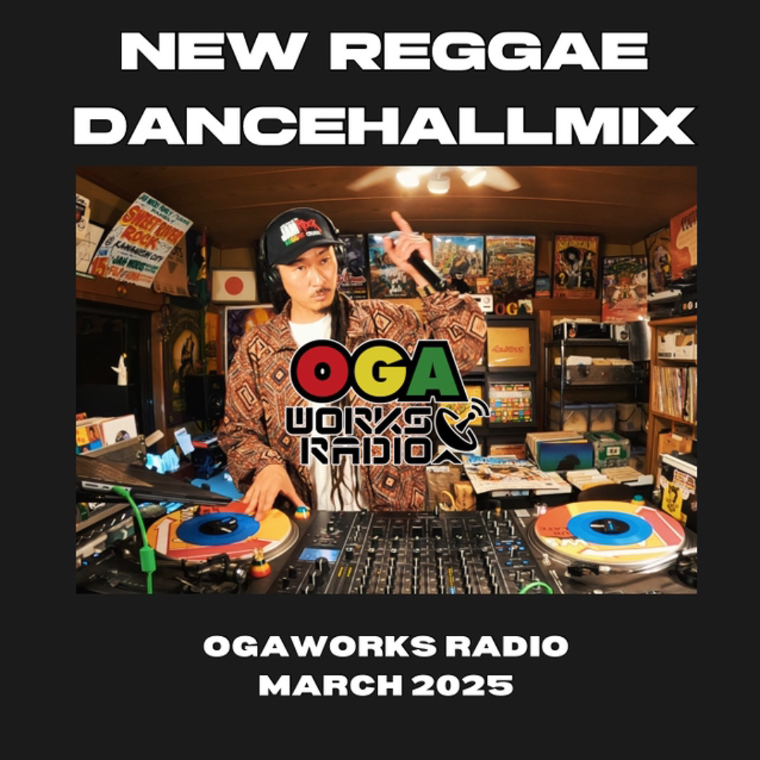 Stream OGAWORKS RADIO BRAND NEW REGGAE DANCEHALL MIX MARCH 2025 by OGA ...
