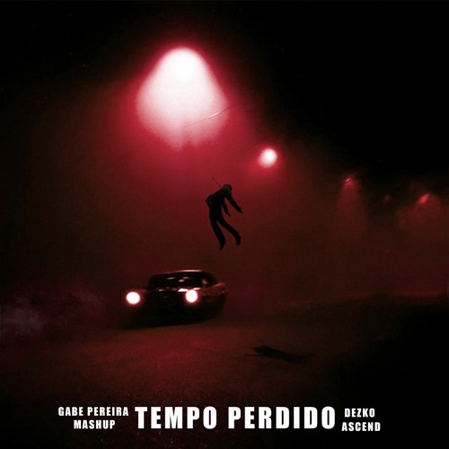 Stream Dezko - Ascend, Tempo Perdido (Gabe Pereira Mashup)(DOWNLOAD EM ... Stream Dezko - Ascend, Tempo Perdido (Gabe Pereira Mashup)(DOWNLOAD EM ...