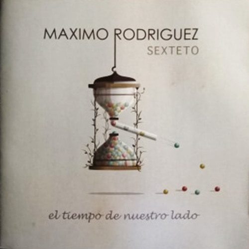 Stream Máximo Rodríguez Sexteto | Listen to El Tiempo de Nuestro Lado playlist online for free ...