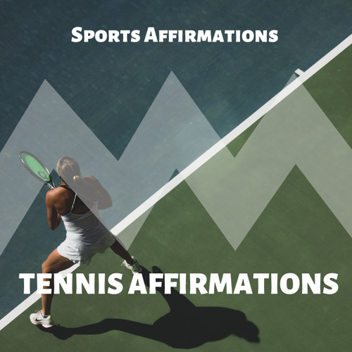 Stream Sports Affirmations | Listen to Tennis Affirmations playlist ...