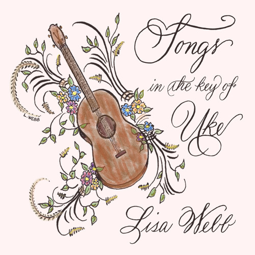 Stream Lisa Webb | Listen to Songs in the Key of Uke playlist online ...