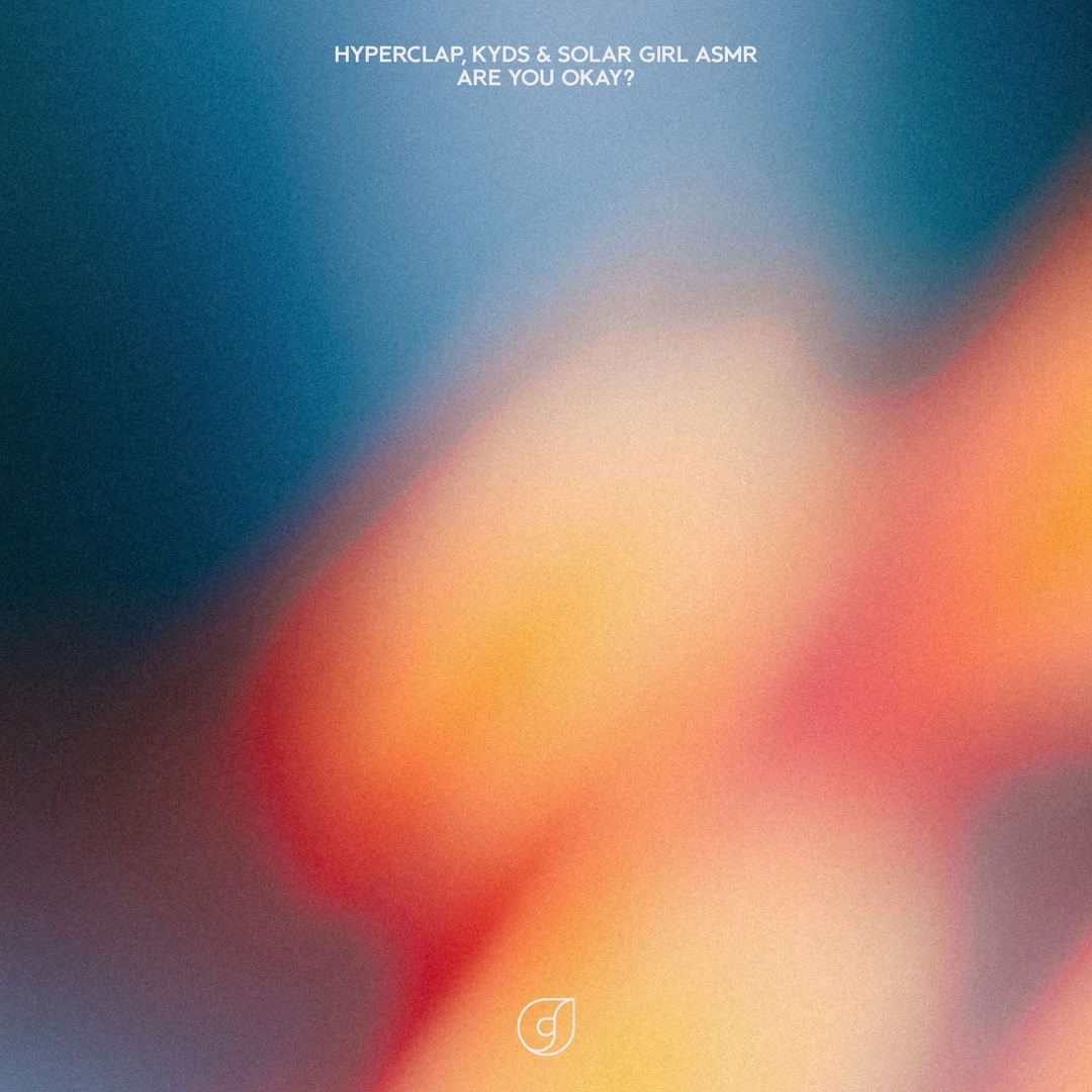 Stream Hyperclap, KYDS, Solar Girl ASMR - are you ok? by Casual Jam ...