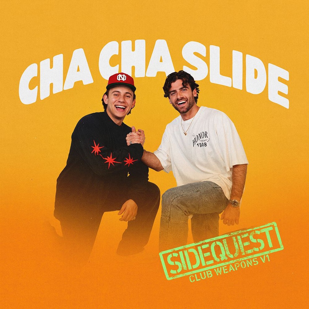 Stream CHA CHA SLIDE - SIDEQUEST (CLUB WEAPON) by SIDEQUEST | Listen ...