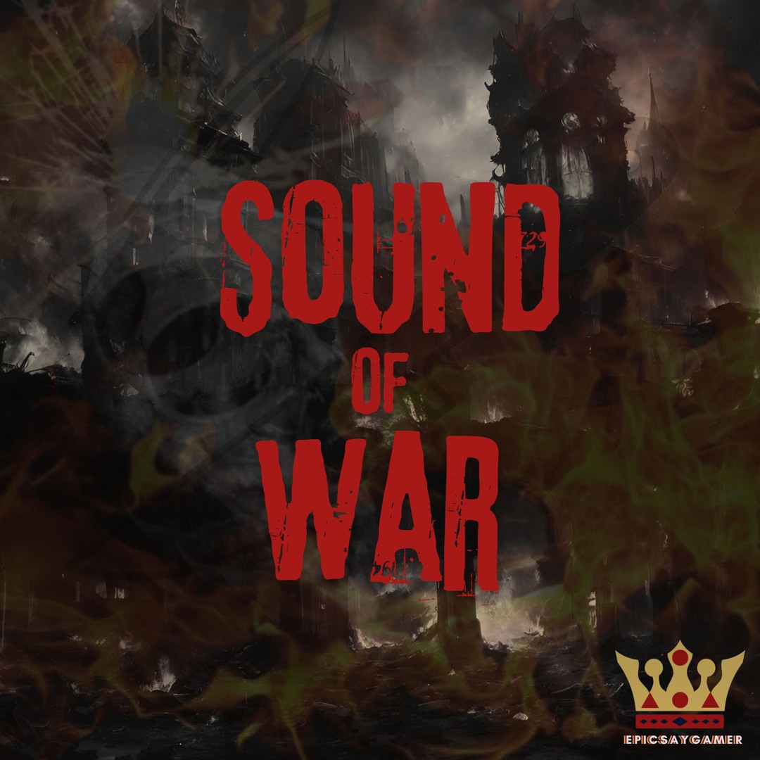 Stream EpicSayGamer - Sound of War by EpicSayGamer | Listen online for ...