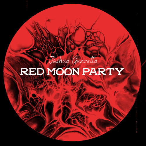 Stream Joshua Gazzetta | Listen to Red Moon Party playlist online for ...