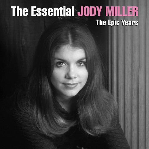 Stream Jody Miller | Listen to The Essential Jody Miller - The Epic ...