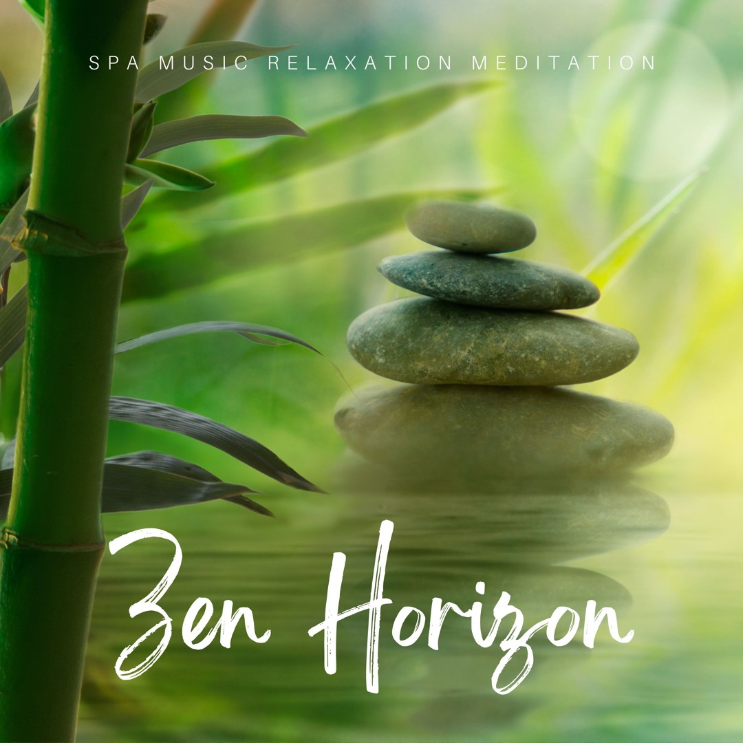 Stream Spa Music Relaxation Meditation | Listen to Zen Horizon ...