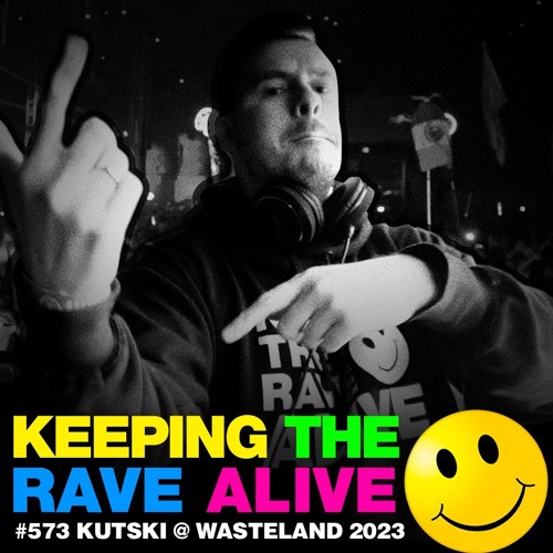 Kutski - Keeping The Rave Alive 573 2023-03-23