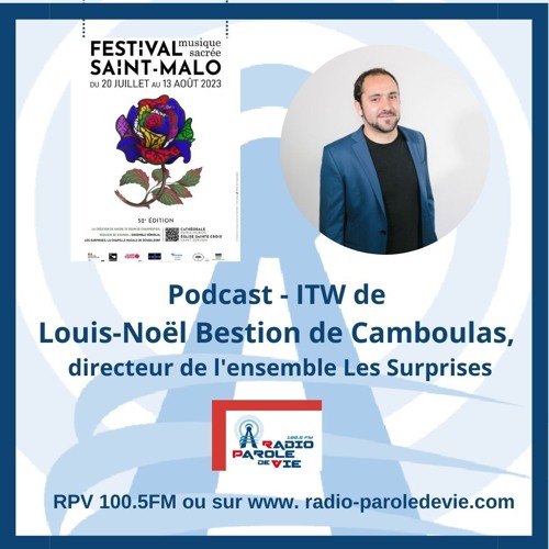 Stream Festival Musique Sacrée Saint Malo 2023 - ITW Louis Noël Bestion ...