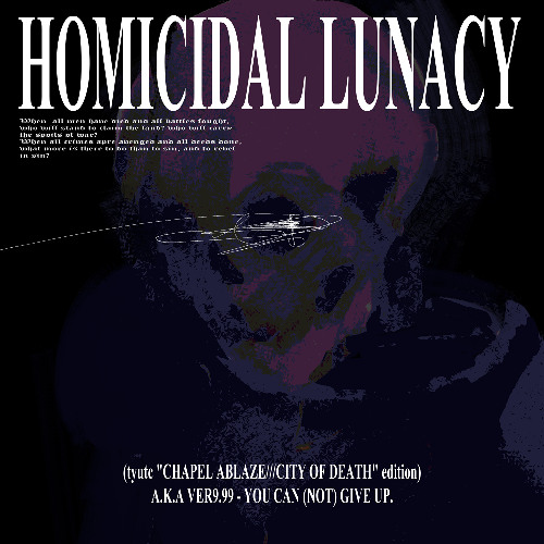 Stream HOMICIDAL LUNACY (tyutc "CHAPEL ABLAZE///CITY ♱ OF ♱ DEATH ...