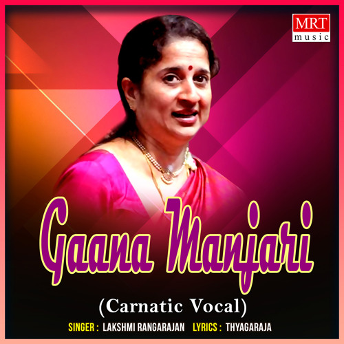 Stream Lakshmi Rangarajan | Listen to Gaana Manjari playlist online for ...