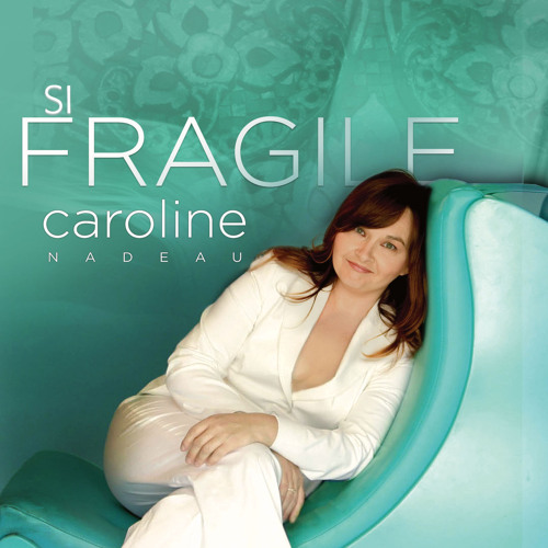Stream Caroline Nadeau | Listen to Si Fragile playlist online for free ...