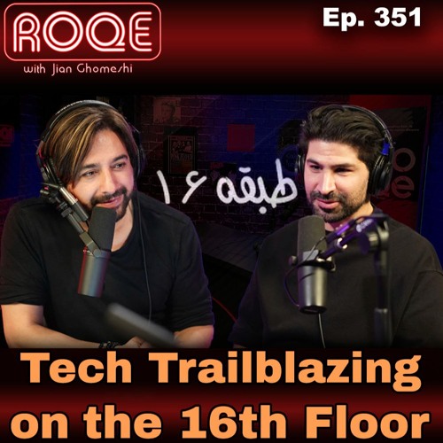 Stream Roqe Ep. 351 - Tech Trailblazing on the 16th Floor - Soheil ...