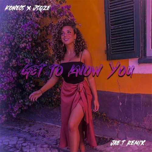 Stream Get To Know You (Jae.T Remix) by KΩDIΛK | Listen online for free ...