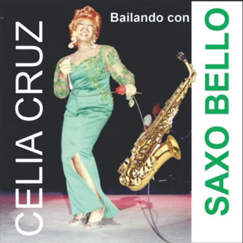 Stream SAXO BELLO | Listen to Bailando Con Celia Cruz playlist online ...