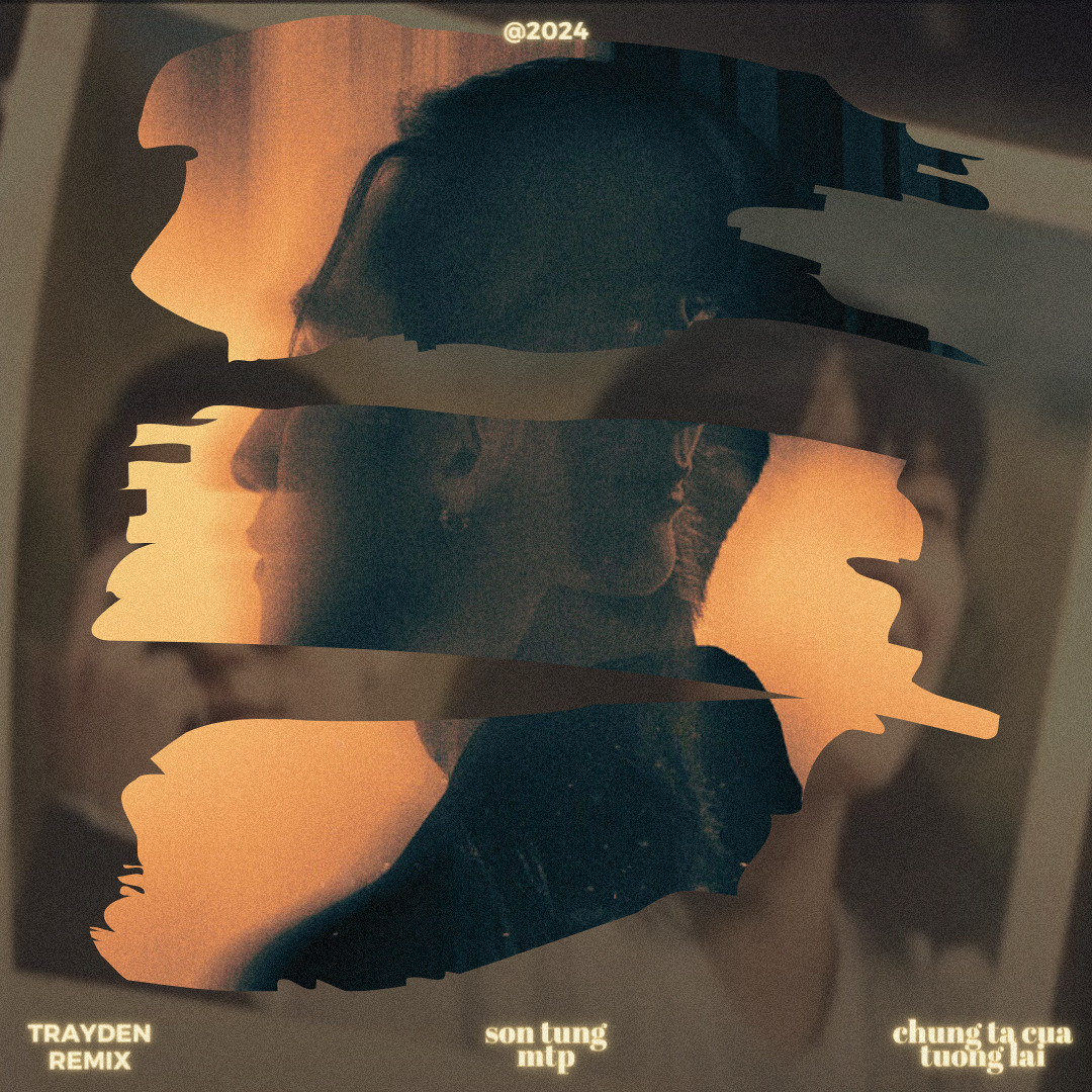 Stream SON TUNG MTP - CHUNG TA CUA TUONG LAI (TRAYDEN REMIX) by Trayden ...