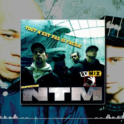Stream [Remix] Suprême NTM - Tout n'est pas si facile (Drik-C prod.) by ...