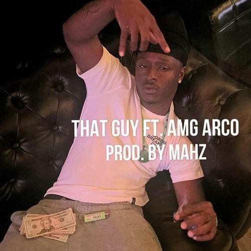 Stream THAT GUY FEAT. AMG ARCO by rich5ive hunnidbanhands | Listen ...