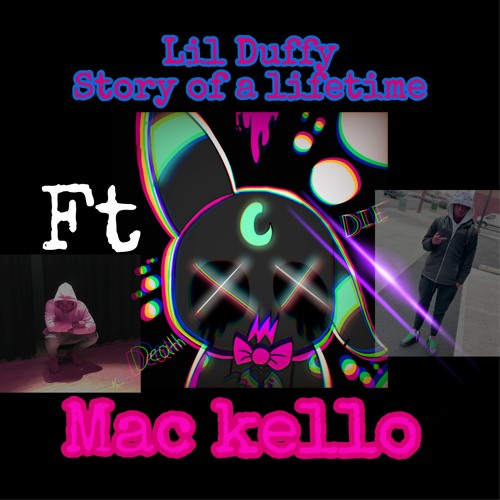 Stream Lil Duffy (Story Of A Lifetime) Mac Kello by Mac kello | Listen ...