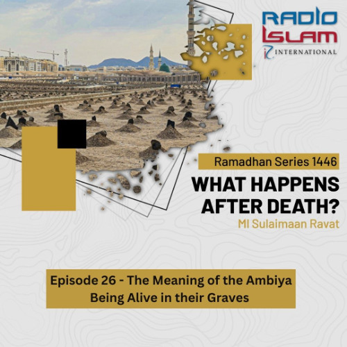 Stream What Happens After Death: Episode 26- The Meaning of the Ambiya ...