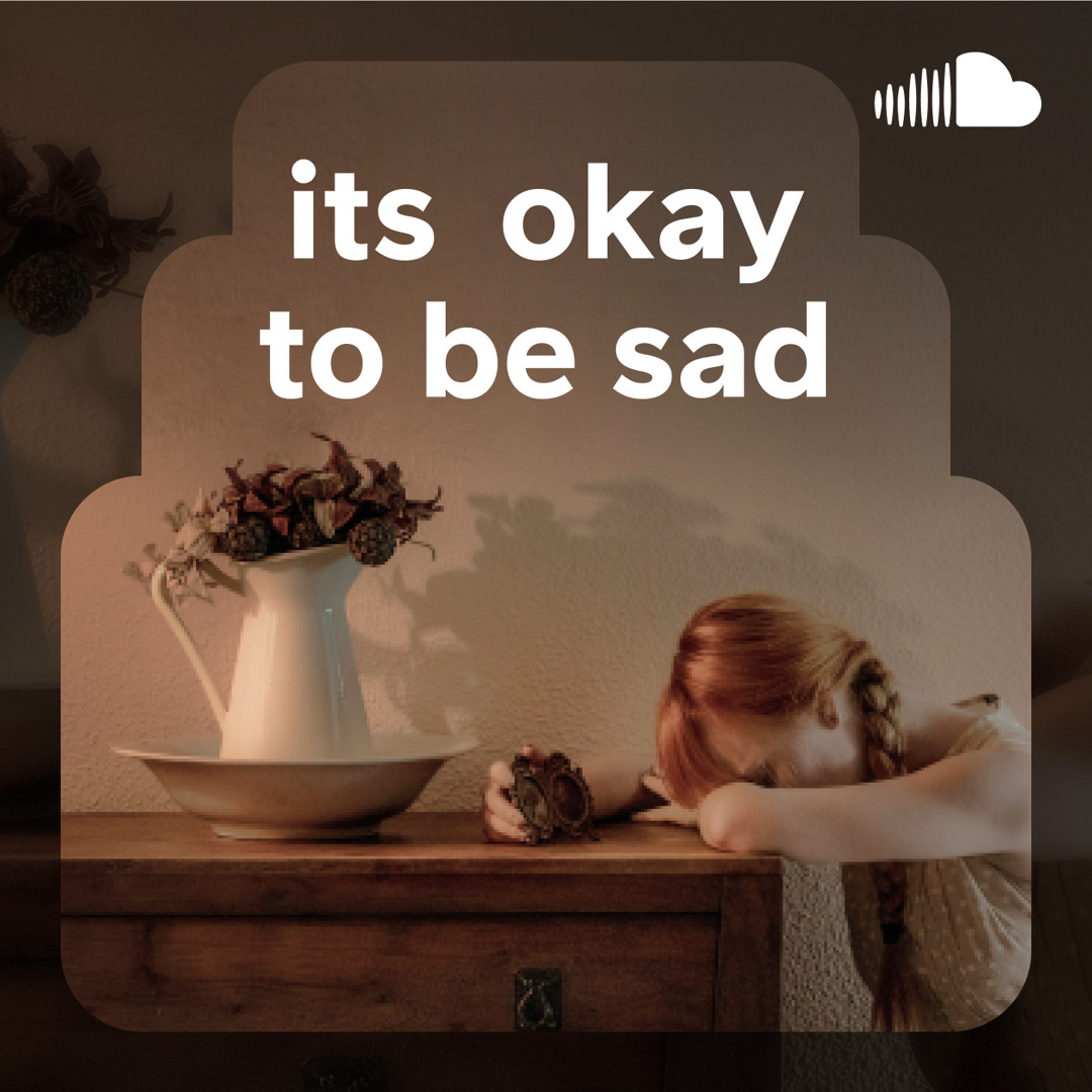 Stream Discovery Playlists | Listen to its okay to be sad playlist ...