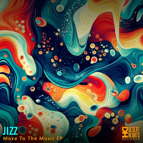 Stream JIZZ - Move To The Music (Original Mix) by Desert Hearts Records ...