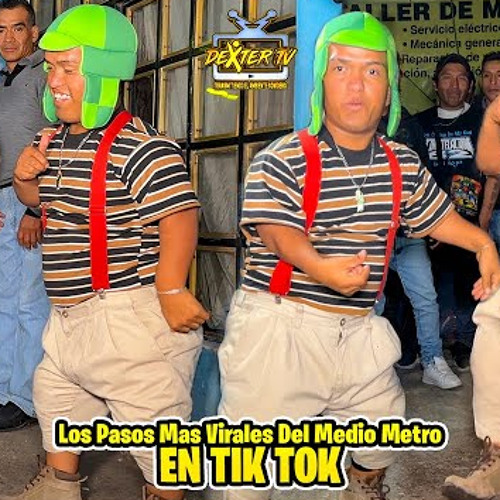 Stream Los Pasos Mas Virales Del Medio Metro Bailando En Tik Tok by ...