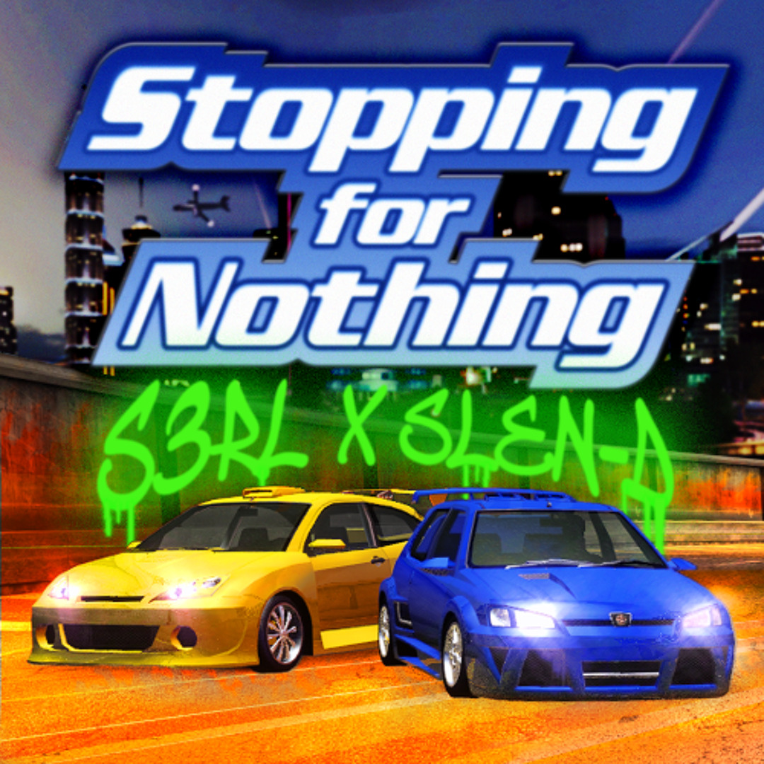 Stream Stopping For Nothing by S3RL | Listen online for free on SoundCloud