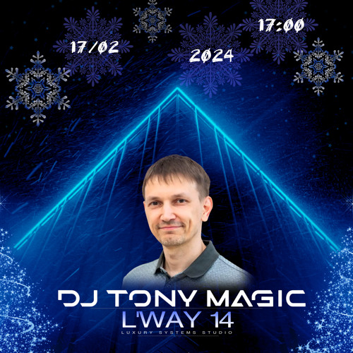 DJ Tony Magic @ L'WAY 14, Russia 2024-02-17