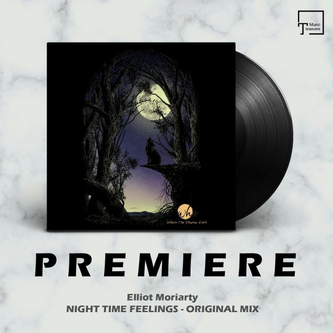 Stream PREMIERE: Elliot Moriarty - Night Time Feelings (Original Mix ...